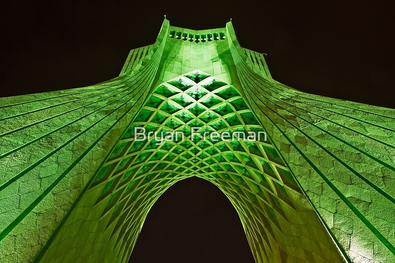 "Azadi Tower (Green) -Tehran - Iran" by Bryan Freeman | Redbubble