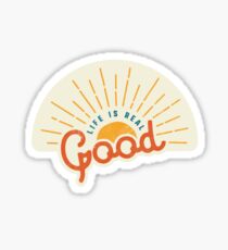 Life Is Good Stickers | Redbubble