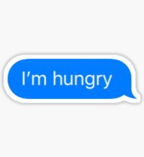 Im Hungry Stickers | Redbubble