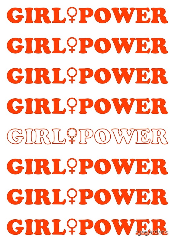 "GIRL POWER" by ryegardens | Redbubble