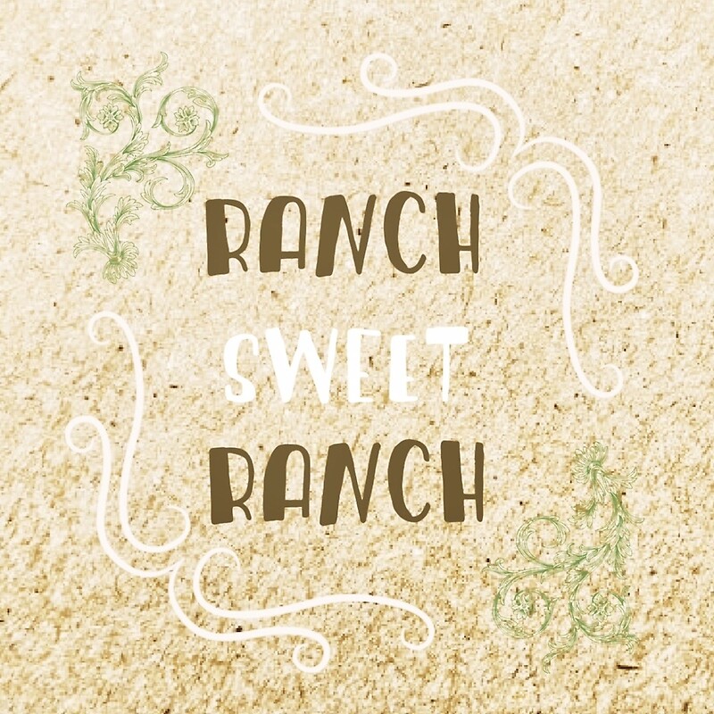 "Ranch Sweet Ranch" by Hailey352 | Redbubble