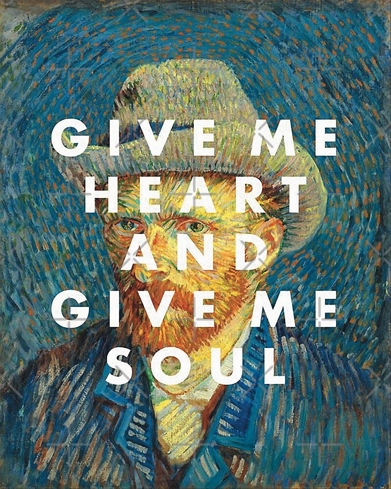 "Give me heart and give me soul" by desigma | Redbubble