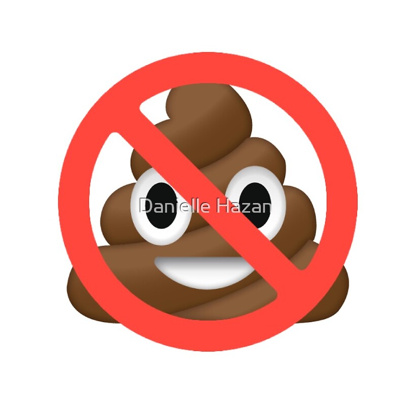 "No Poop Emoji" by Danielle Hazan | Redbubble