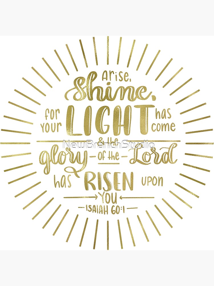 "Isaiah 60:1 - handlettered bible verse - gold - arise and shine ...