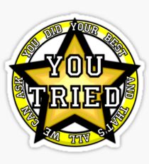 You Tried Star: Stickers | Redbubble
