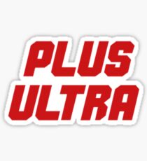 Plus Ultra Stickers | Redbubble