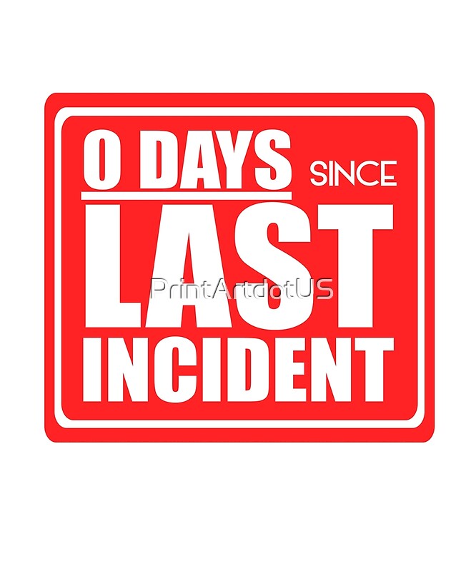 "Zero days since last incident sign" by PrintArtdotUS | Redbubble