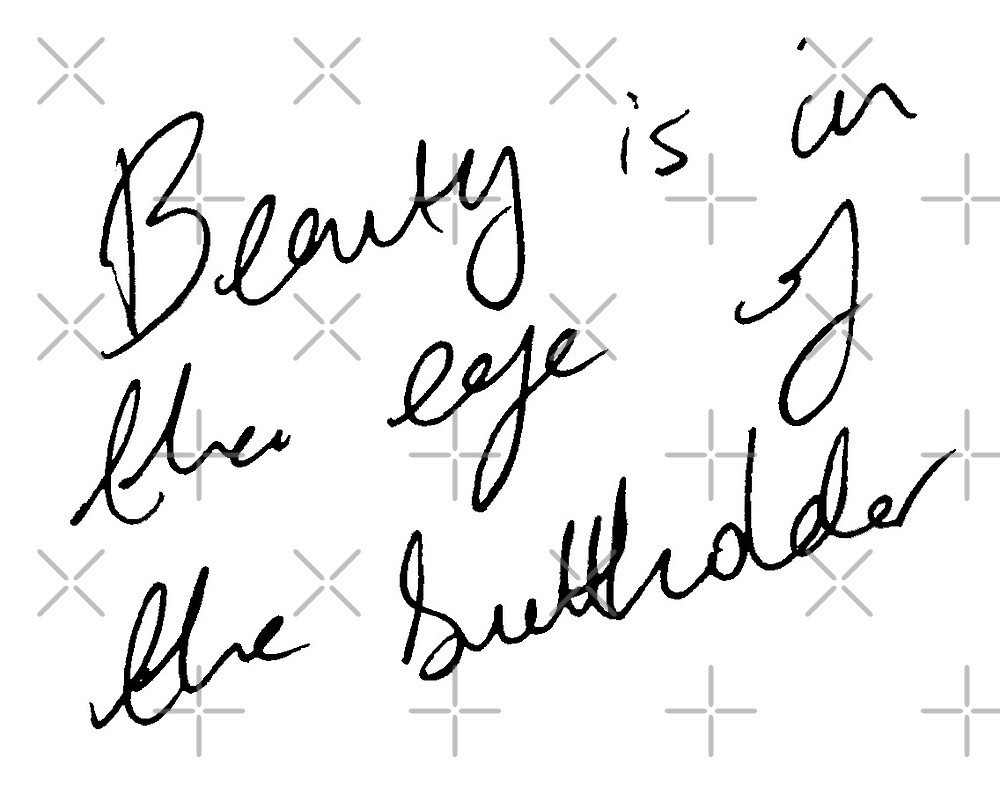"Beauty is in the eye of the buttholder" by Lindsey Sheehan | Redbubble