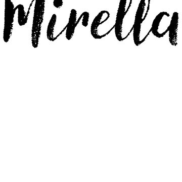"Mirella - Cute Names For Girls Stickers & Shirts" Poster for Sale by ...