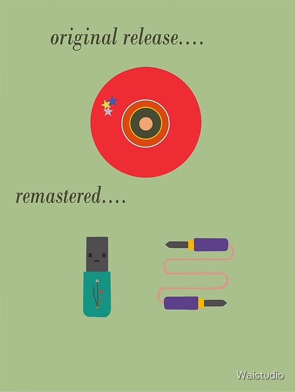 "Original Release, Remastered" by Waistudio | Redbubble