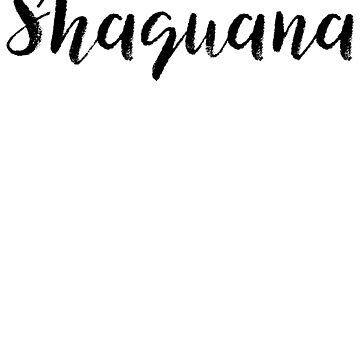 "Shaquana - Cute Girl Names For Wife Daughter" Poster for Sale by ...