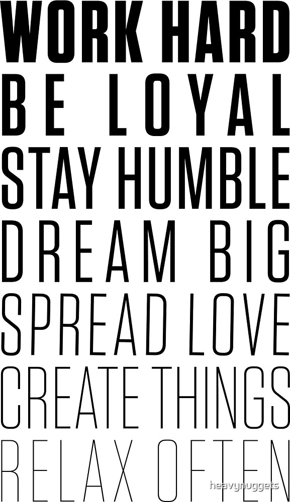 "Work Hard Be Loyal - Black" by heavynuggets | Redbubble
