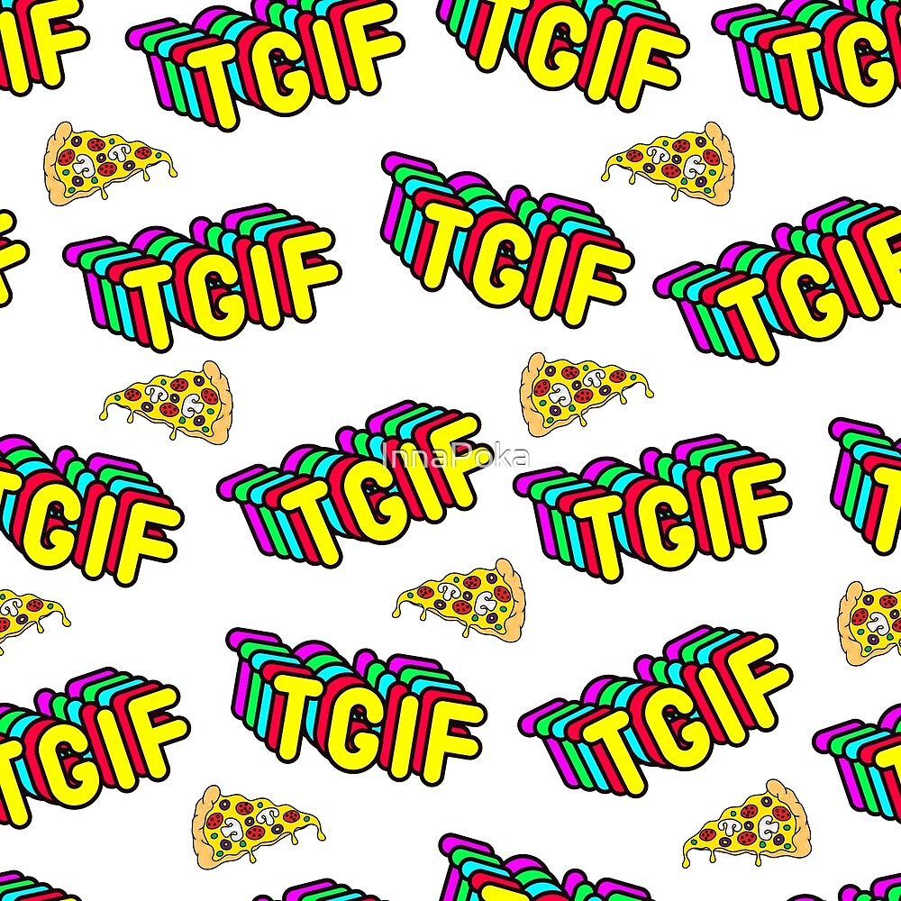 "TGIF Pizza" by InnaPoka | Redbubble