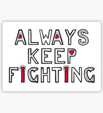 Always Keep Fighting: Geschenke & Fanartikel | Redbubble