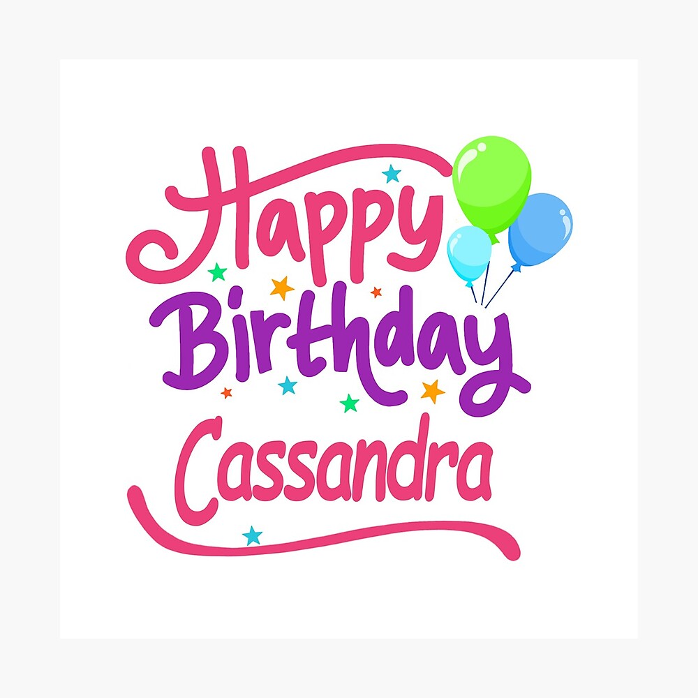 "Happy Birthday Cassandra" Photographic Print by PM-Names | Redbubble
