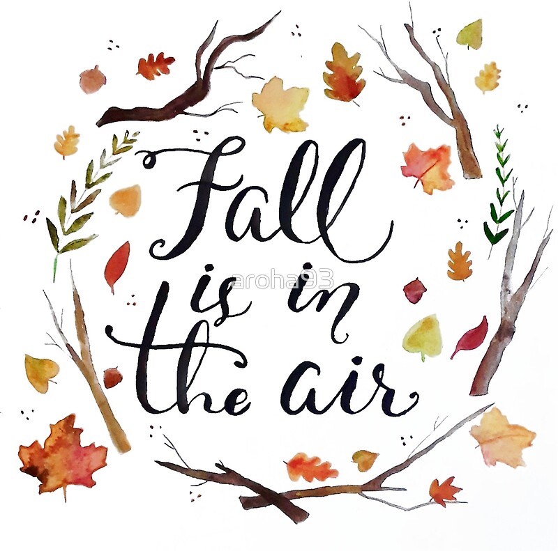 "Fall is in the air" by aroha93 | Redbubble