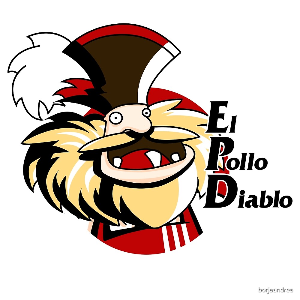 El Pollo Diablo By Borjaandrea Redbubble el-pollo-diablo-by-borjaandrea-redbubble