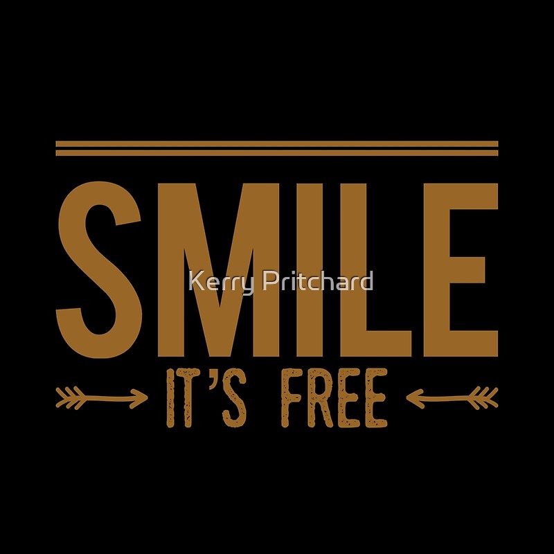 "Smile it’s free " by WordFandom | Redbubble