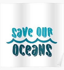 Save the Oceans Posters | Redbubble