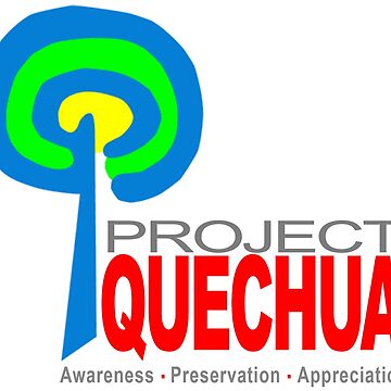 "Project Quechua (Awareness • Preservation • Appreciation)" Sticker for ...