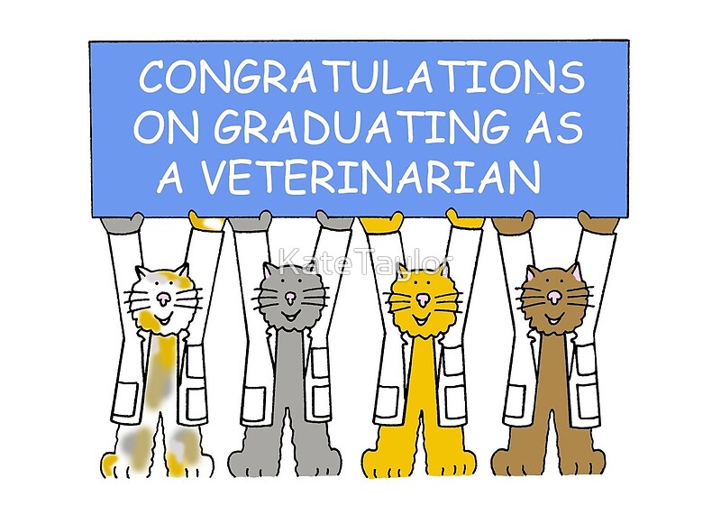 "Congratulations on Graduating as a Veterinarian" by KateTaylor | Redbubble