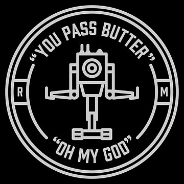 "You Pass Butter" Essential T-Shirt for Sale by Declan J Keane | Redbubble