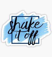 Shake It Off Stickers | Redbubble