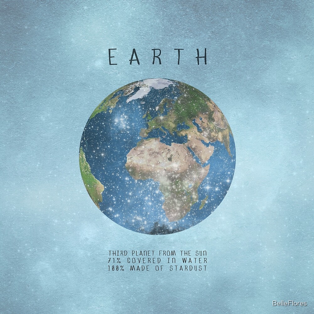 "Stardust - Earth" by Paula Belle Flores | Redbubble