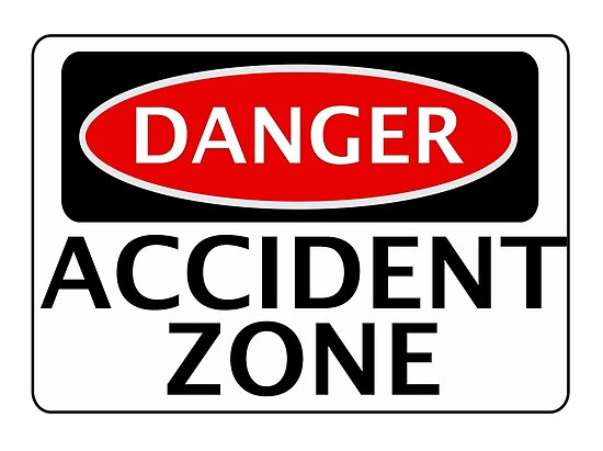 "DANGER ACCIDENT ZONE FAKE FUNNY SAFETY SIGN SIGNAGE" Posters by ...
