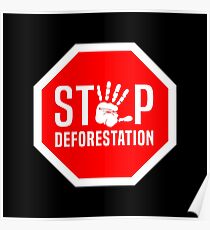 Deforestation Posters | Redbubble