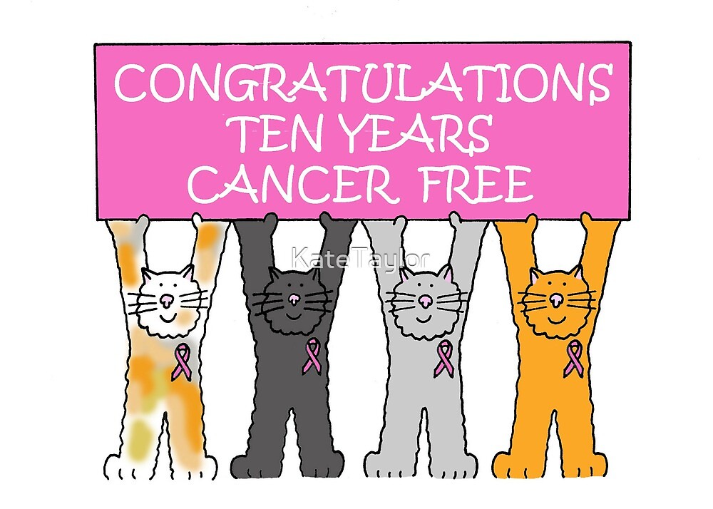 "Congratulations 10 Years Cancer Free Anniversary" by KateTaylor ...