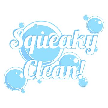 "Squeaky Clean" Poster for Sale by notanangel81 | Redbubble