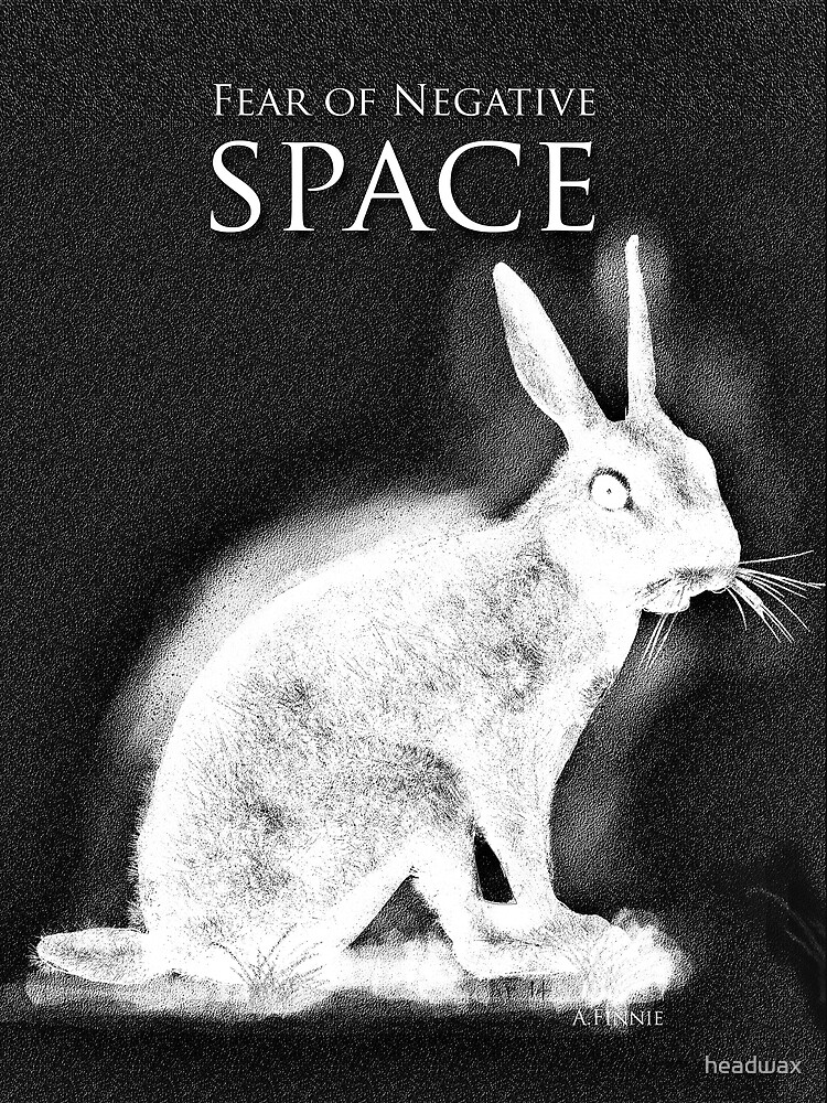 "Fear of Negative Space" by headwax | Redbubble