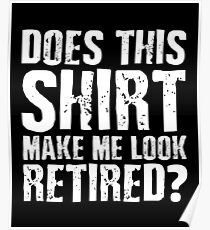 Funny Retirement: Posters | Redbubble