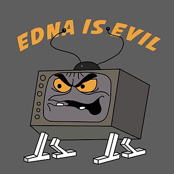 "Evil Edna Is Evil" Poster for Sale by rogue-design | Redbubble