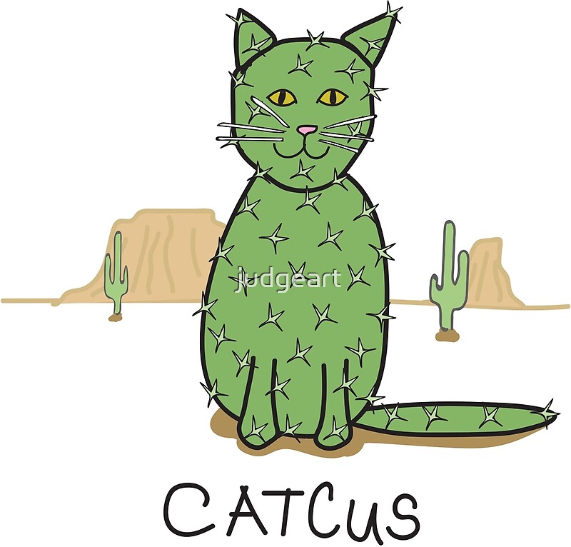 ""Catcus" Cat-shaped Cactus" by judgeart | Redbubble
