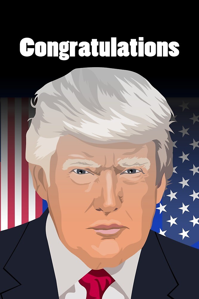 "Donald Trump Congratulations Card" by KrossKiwi | Redbubble