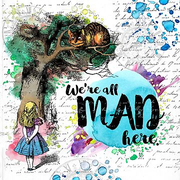 "Alice - We're All Mad Here" Spiral Notebook for Sale by eviebookish ...