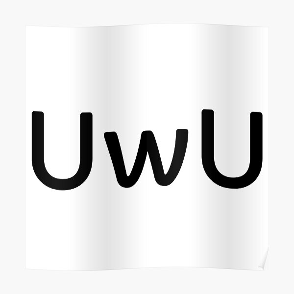 Uwu Posters | Redbubble
