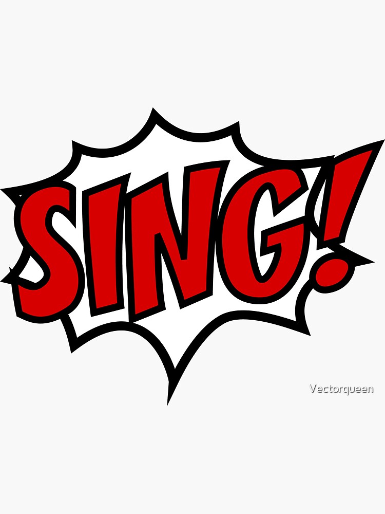 "Sing!" Sticker by Vectorqueen | Redbubble