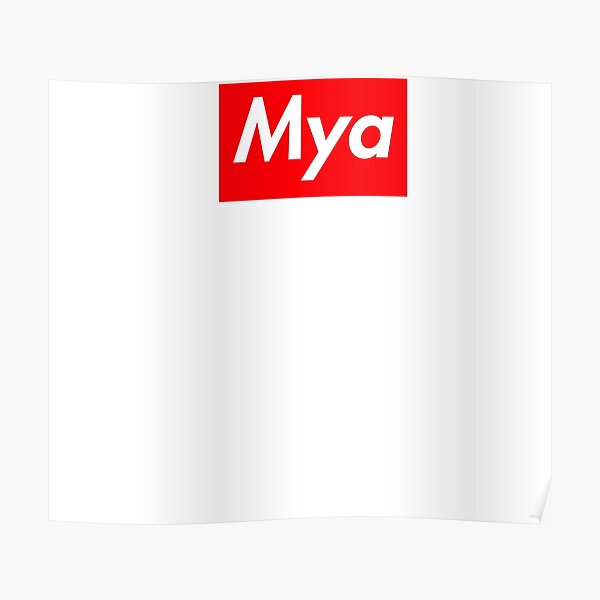 Mya Name Posters | Redbubble