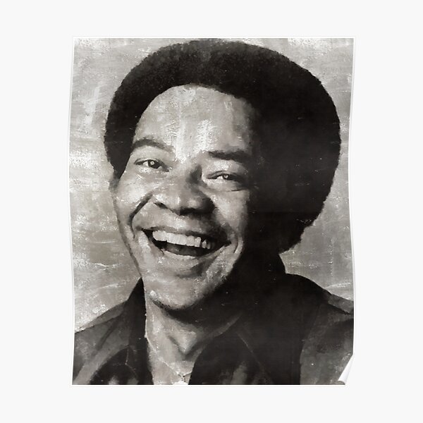 Bill Withers Posters | Redbubble