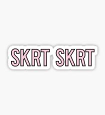 Skrt Stickers | Redbubble