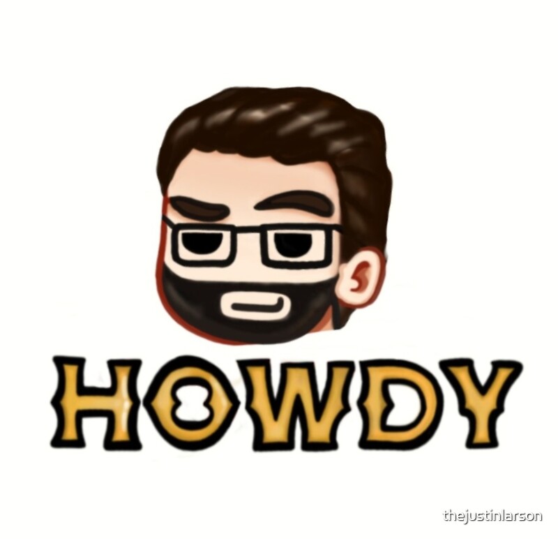 "Howdy Emote -Justin Larson" by thejustinlarson | Redbubble