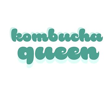 "Kombucha Queen" Sticker for Sale by allieweek | Redbubble