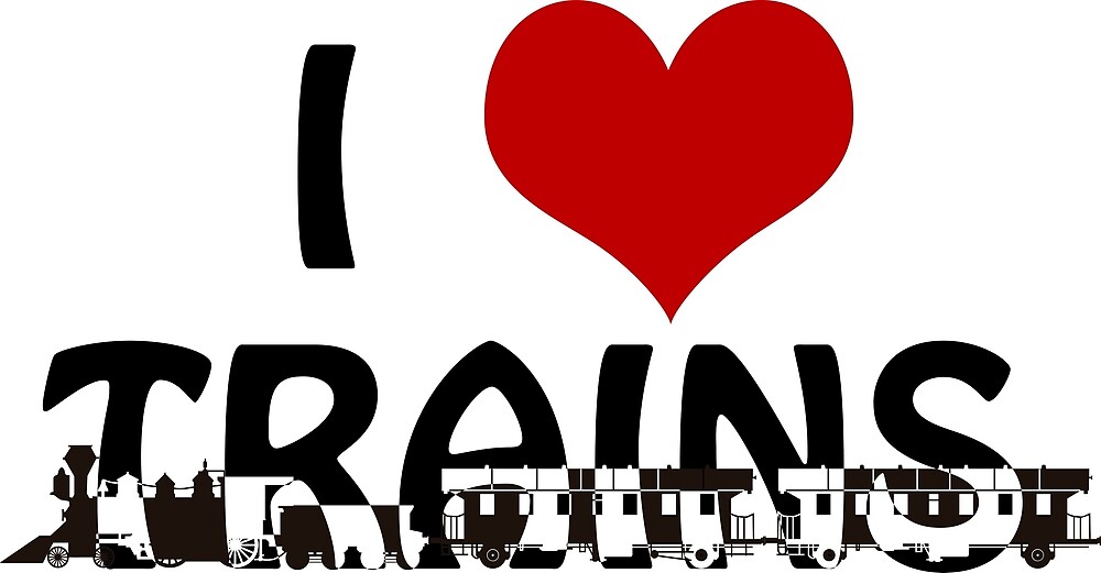 "I love Trains" by modelrailway | Redbubble