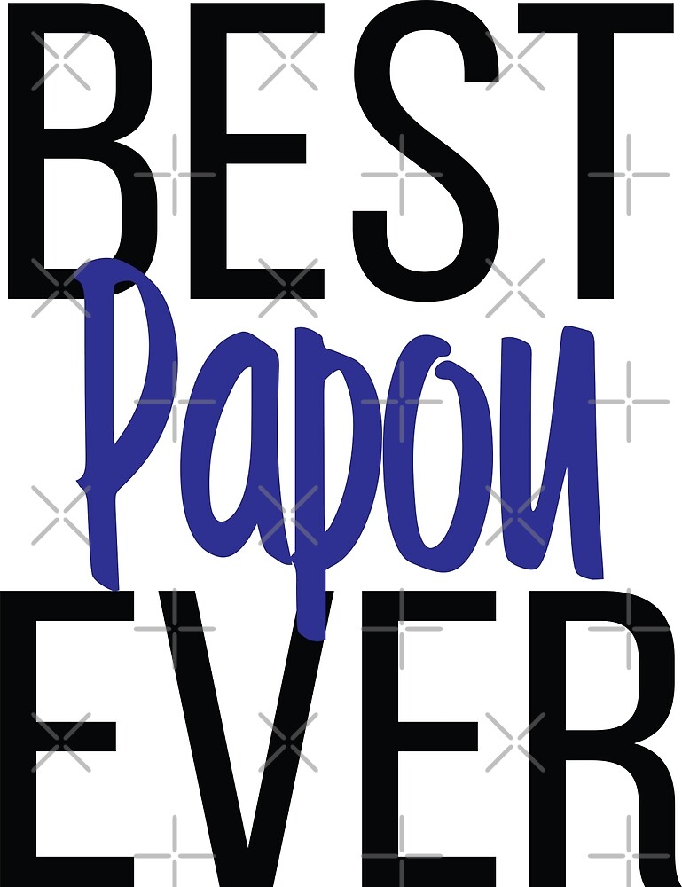 "Best Papou Ever Greek Grandpa Grandfather Pappous Pappoo Papu Pappouli ...