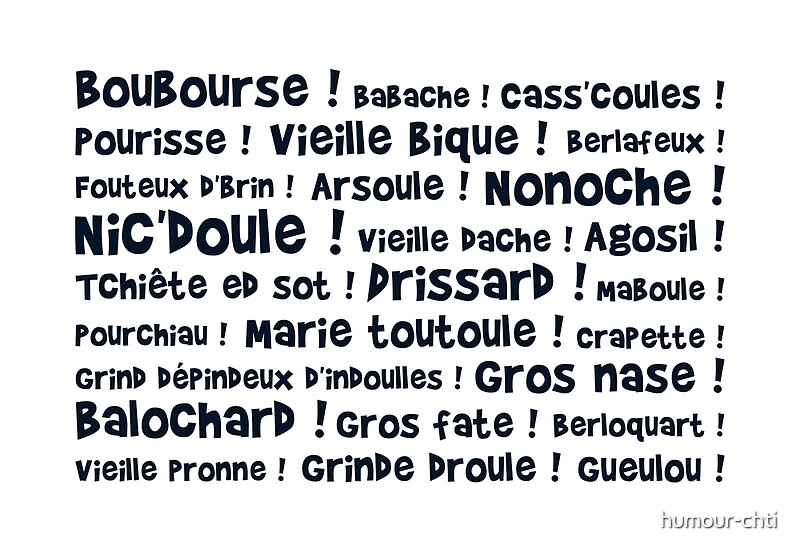 "Boubourse, babache, etc ..." by humour-chti | Redbubble