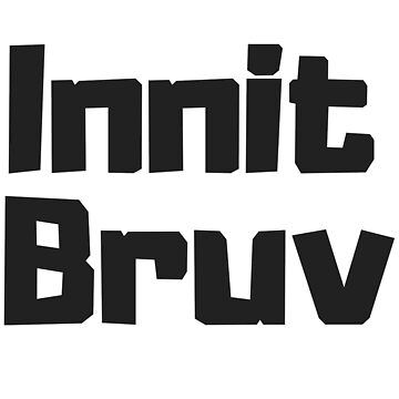 "Innit Bruv" Socks for Sale by freedom4life | Redbubble