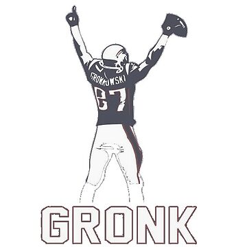 "Gronk" Sticker for Sale by marblequeen | Redbubble
